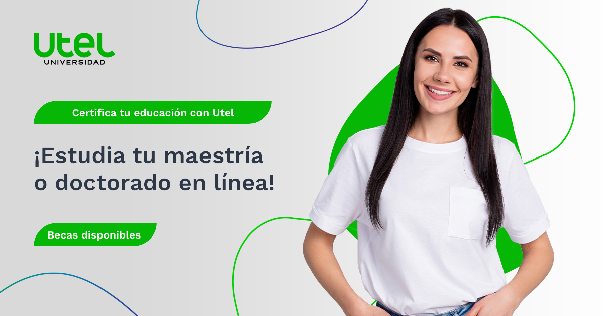 Estudia tu Máster online con becas UTEL